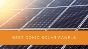 Best Dokio Solar Panels for 2026 - Foldable Solar Panels for UK ...