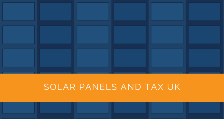 Solar Panels and Tax UK for 2026 - HMRC Rules, Fines and Allowances ...